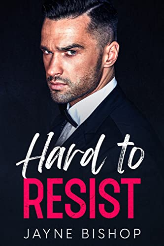 Hard to Resist by Jayne Bishop | Goodreads