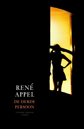 De derde persoon (Dutch Edition) by René Appel | Goodreads
