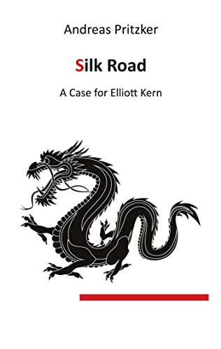 Silk Road: A Case for Elliott Kern by Andreas Pritzker | Goodreads