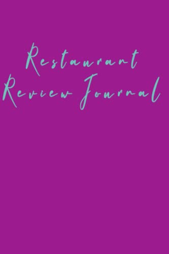 Restaurant Review Journal: Restaurant Review Notebook For Food Critics ...