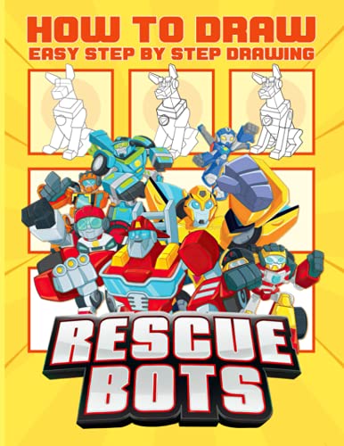 How to Draw Rescue Bots: Easy Step By Step Techniques Characters ...