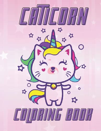 Caticorn Coloring Book: for Kids Ages 4-10 A Super Fun and Magical ...