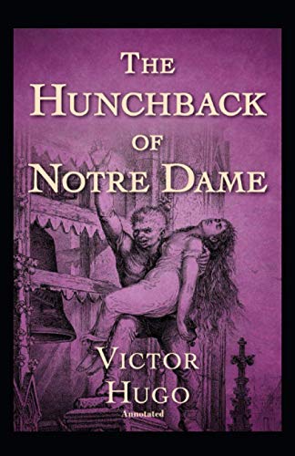 The Hunchback of Notre Dame Annotated by Victor Hugo | Goodreads