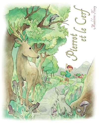 Pierrot et le Cerf (French Edition) by Madeleine Fleury | Goodreads