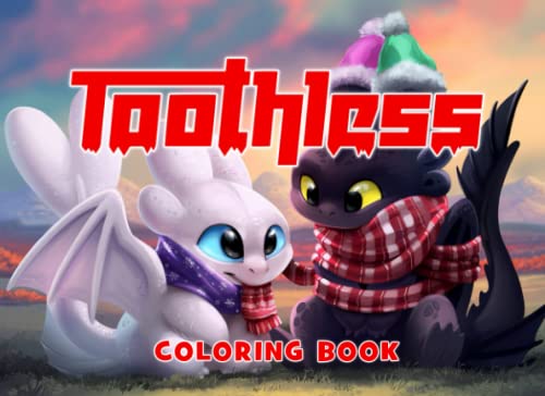 Toothless Coloring Book: Great Activity Book to Color All Your Favorite ...