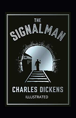 The Signal-Man Illustrated by Charles Dickens | Goodreads