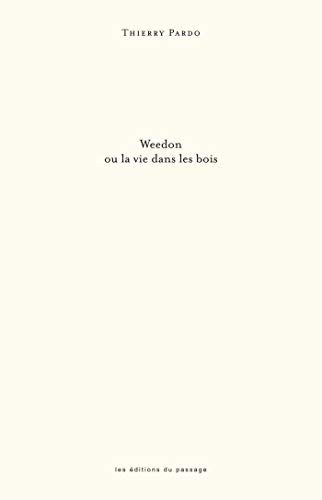 Weedon ou la vie dans les bois (French Edition) by Thierry Pardo ...