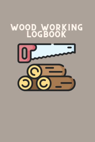 Wood working logbook: All My Woodworking Shit: Practical Woodworker's ...