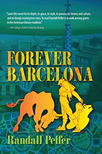 FOREVER BARCELONA: A Love Story by Randall Peffer | Goodreads
