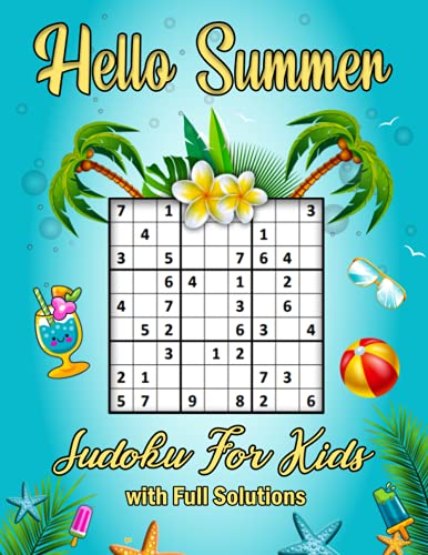 Summer Sudoku for Kids: 200 Large print puzzles 4x4 6x6 9x9 with Full ...