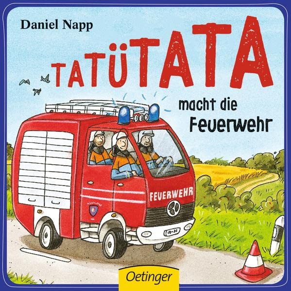 Tatütata macht die Feuerwehr by Daniel Napp | Goodreads