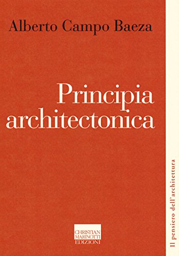 Principia architectonica by Alberto Campo Baeza | Goodreads