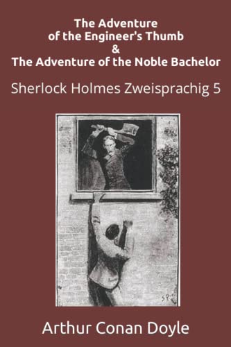The Adventure of the Engineer's Thumb & The Adventure of the Noble ...