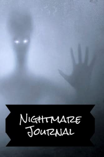 Nightmare Journal: Record your dreams or nightmares here. by E B ...