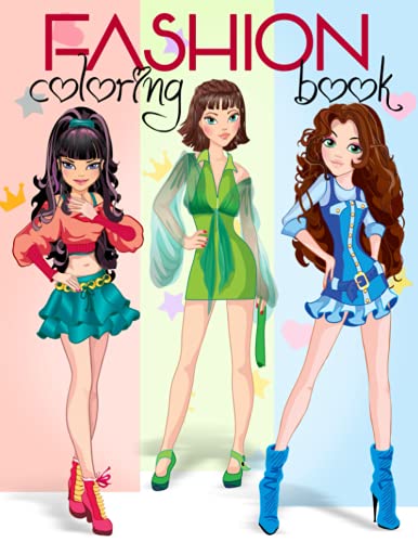 Fashion Coloring Book: A Fabulous Coloring Book For Girls Ages 8-12 ...