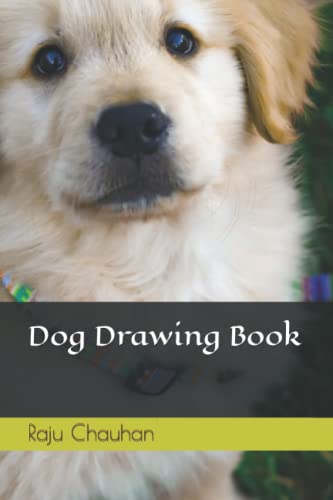 Dog Drawing Book by Raju Chauhan | Goodreads
