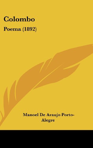 Colombo: Poema (1892) by Manoel De Araujo Porto-Alegre | Goodreads