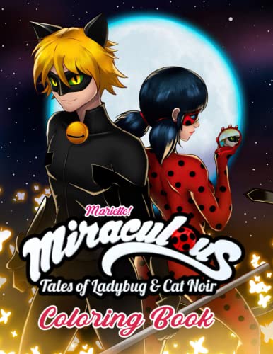 Miraculous̴ Tales Of Ladybug̴ & Cat Noiɾ Coloring Book: Featuring Vivid ...