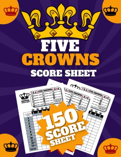 Five Crowns Score Sheets: 150 Large Score Pads for Scorekeeping ,crown ...