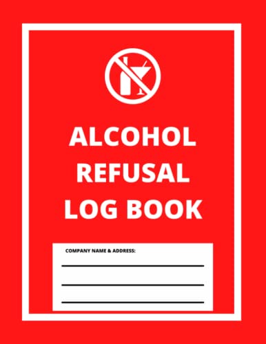 Alcohol Refusal Log Book: Refusal Register | Refusals of Alcohol Sale ...