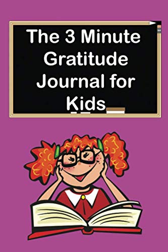 The 3 Minute Gratitude Journal for Kids:: A Journal to Teach Children ...