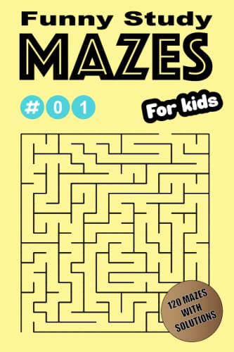 Funny Study Mazes for kids #01: 120 Mazes with solutions simple and ...