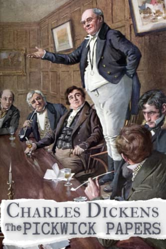 The Pickwick Papers: (Annotated) by Charles Dickens | Goodreads