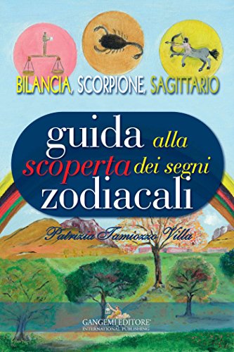 Guida alla scoperta dei segni zodiacali - Bilancia, Scorpione ...