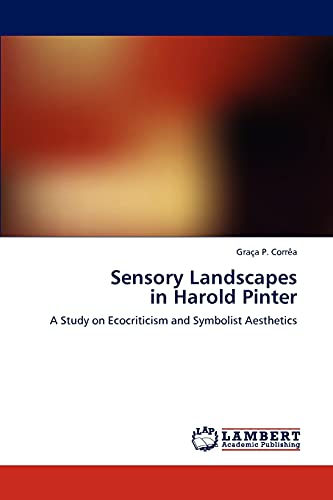 Sensory Landscapes in Harold Pinter: A Study on Ecocriticism and ...
