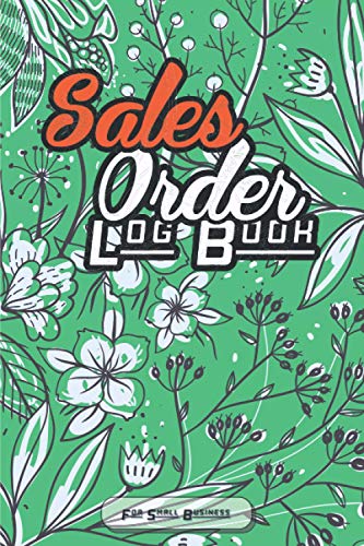Sales Order Log Book For Small Business: Home Based Business coustomer ...