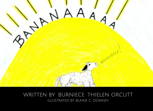 BANANAAAAA by Burniece Thielen Orcutt | Goodreads