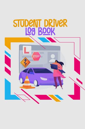 Student driver log book: Perfect Driver's Ed Log Book To Keep Track Of ...