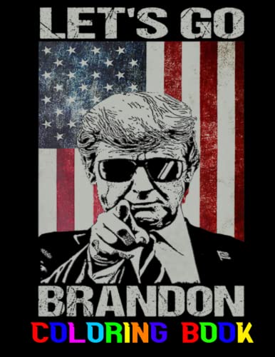 Lets Go Brandon Coloring Book: Coloring Pages Premium Illustrated Pages ...