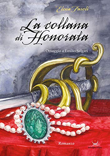 La collana di Honorata. Omaggio a Emilio Salgari by Elena Paroli ...