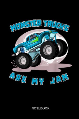 Monster Truck Notebook: Funny Monster Truck Show - Monster Trucks Are ...