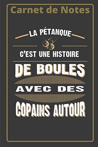 Carnet de notes la Pétanque c’est une histoire de boules avec des ...