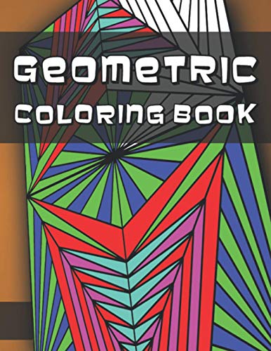 Geometric Coloring Book: Unique Stress Relieving Patterns, Adults ...