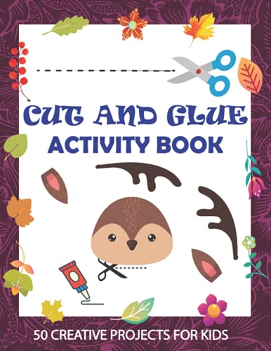 Cut and Glue Activity Book: 50 Fun Cutting and Pasting Practice ...