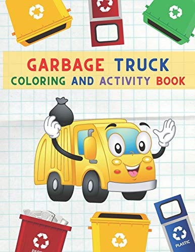 Garbage Truck Coloring and Activity Book: Recycling and Waste Sorting ...