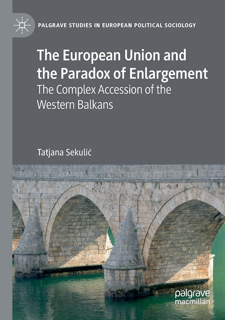 The European Union and the Paradox of Enlargement: The Complex ...