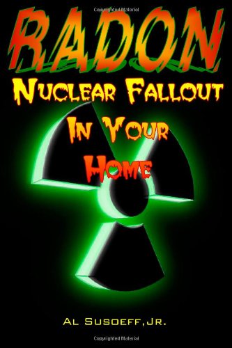 Radon - Nuclear Fallout in Your Home by unknown author | Goodreads