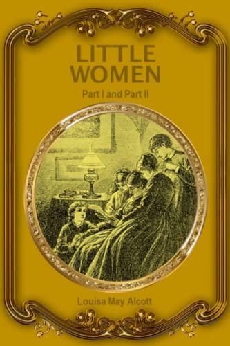 LITTLE WOMEN : Collect part 1 and part 2.: With Original Illustrations ...