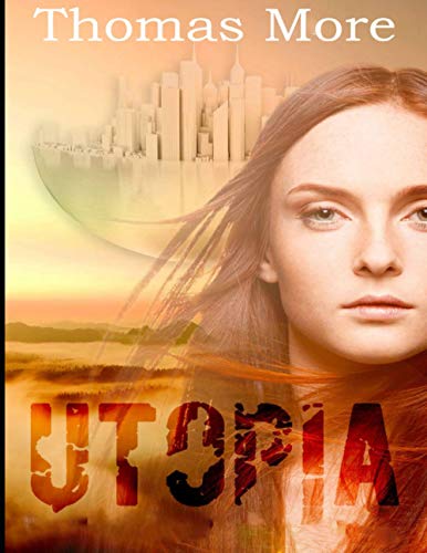 Utopia: (Annotated Edition) by Thomas More | Goodreads