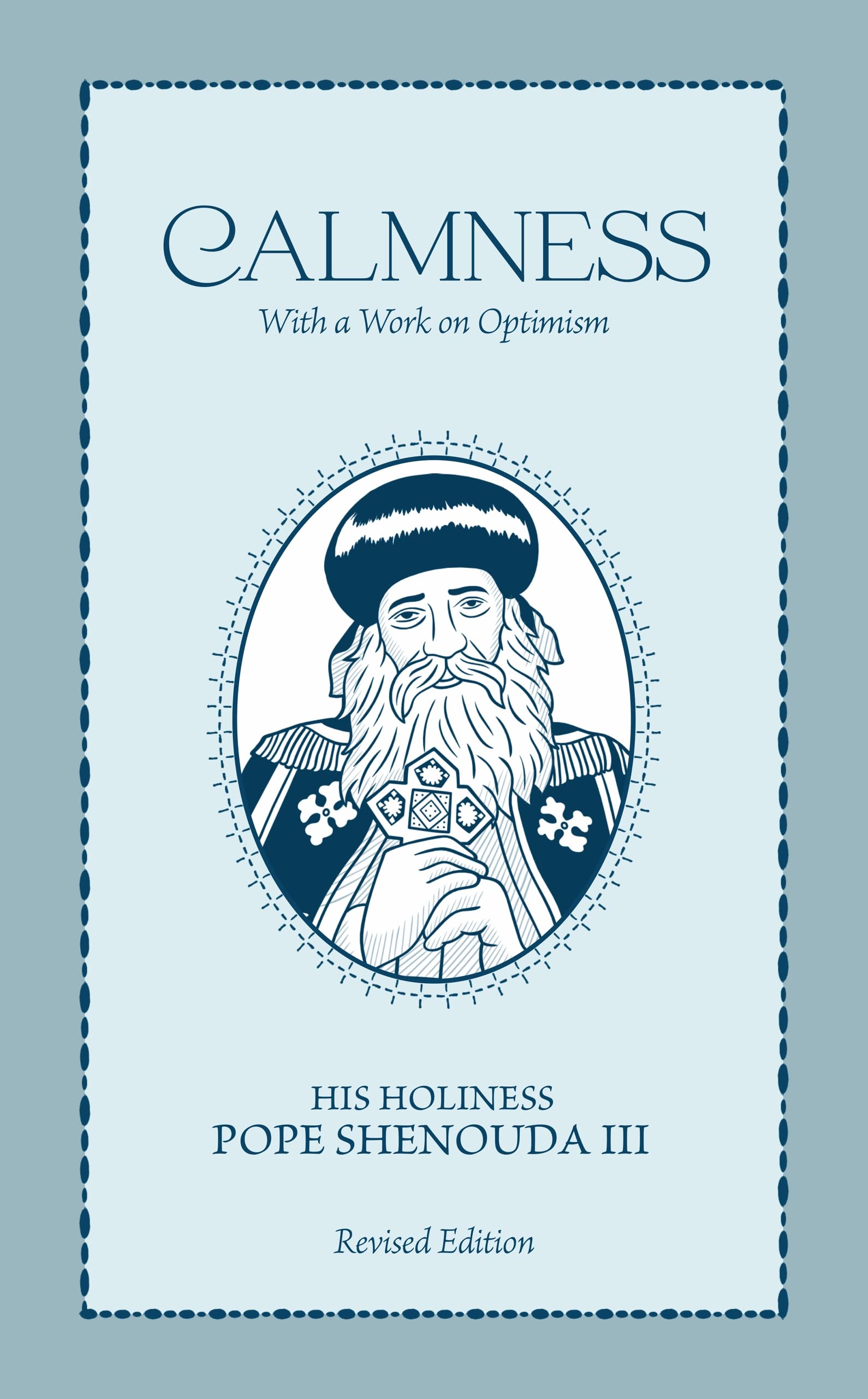 Calmness: With a Work on Optimism by Pope Shenouda III | Goodreads