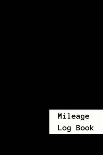 Mileage Log Book: Daily Vehicle's Miles Readings And Expenses Tracker ...