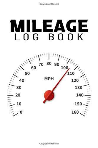 Mileage Log Book: Daily Mileage Expense Record Tracker for Taxes by ...