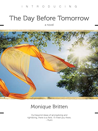 The Day Before Tomorrow: An idea whose time has come by Monique Britten ...