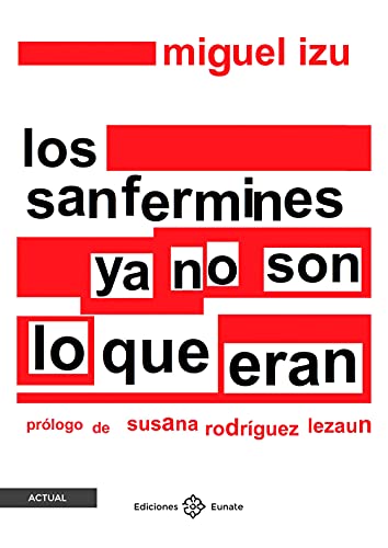 Los sanfermines ya no son lo que eran (Spanish Edition) by Miguel Izu ...