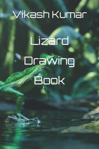 Lizard Drawing Book by Mr Vikash Kumar | Goodreads