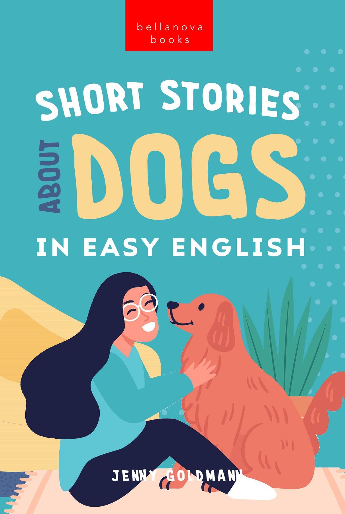 Short Stories About Dogs in Easy English: 15 Paw-some Dog Stories for ...